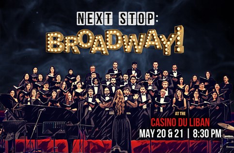 NEXT STOP: BROADWAY at Casino du Liban | Ticketing Box Office
